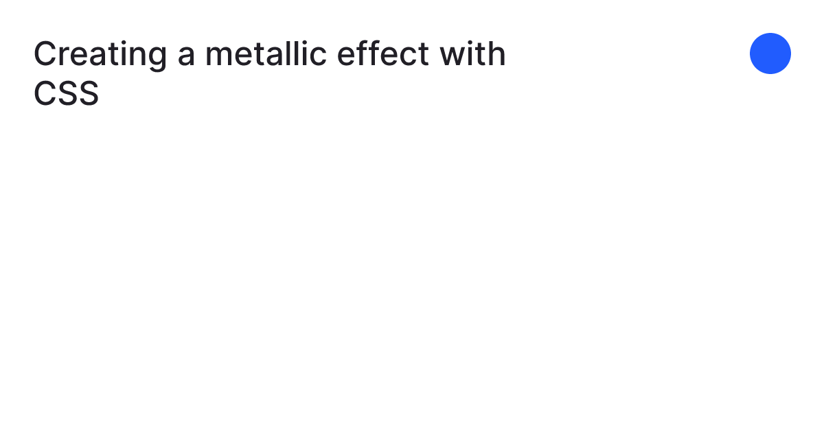 Creating a metallic effect with CSS
